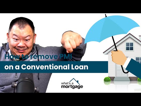 Getting rid of PMI on Conventional Loans - the 3 ways to do it!