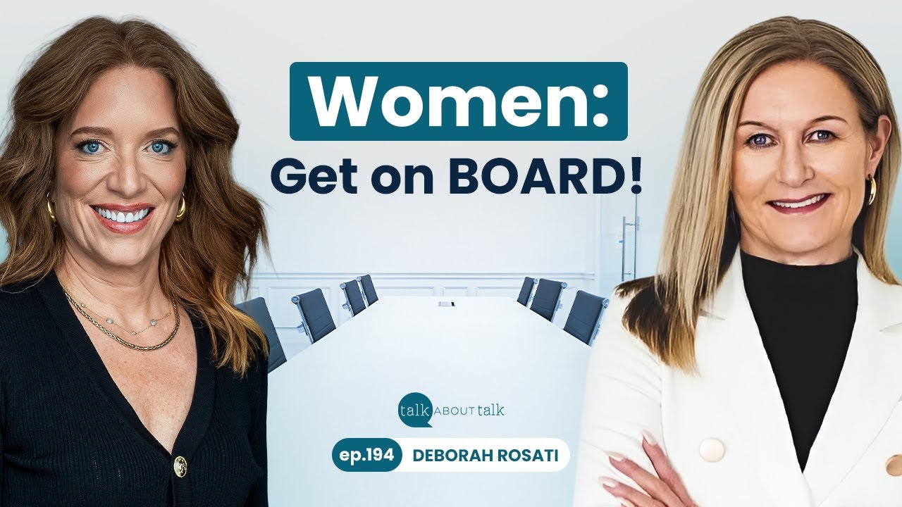 Women: Get on BOARD | Deborah Rosati (ep.194)