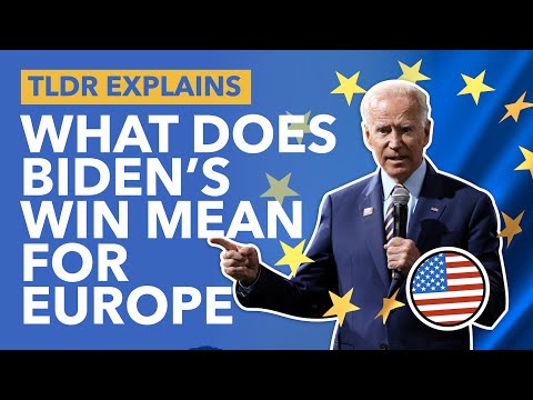 What Does a Biden Presidency Mean for Europe: How Will Biden Shape EU US Relations - TLDR News