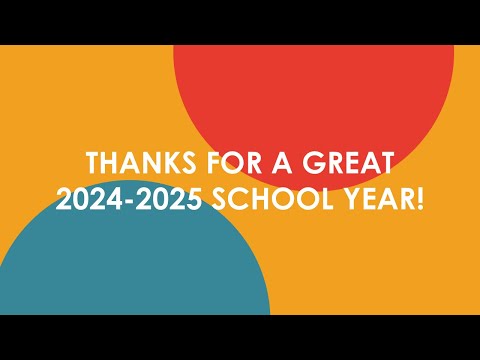 Thanks for a great 2024-2025 school year!