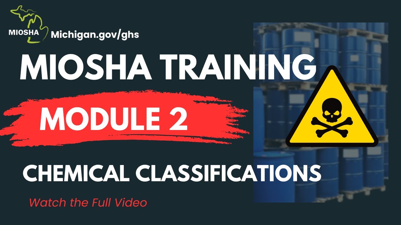 MIOSHA Hazard Communication – Module 2: Chemical Classifications (10 mins)