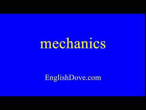 How to pronounce mechanics in American English.