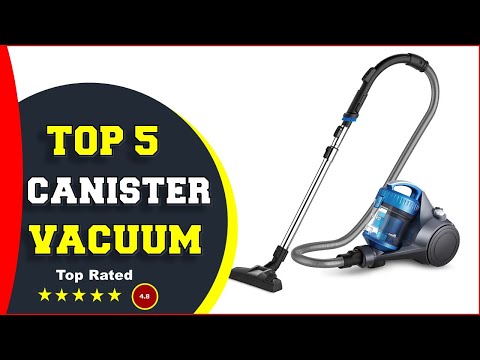 ✅ Top 5: Best Canister Vacuums Review 2022 [ Tested & Reviewed ]