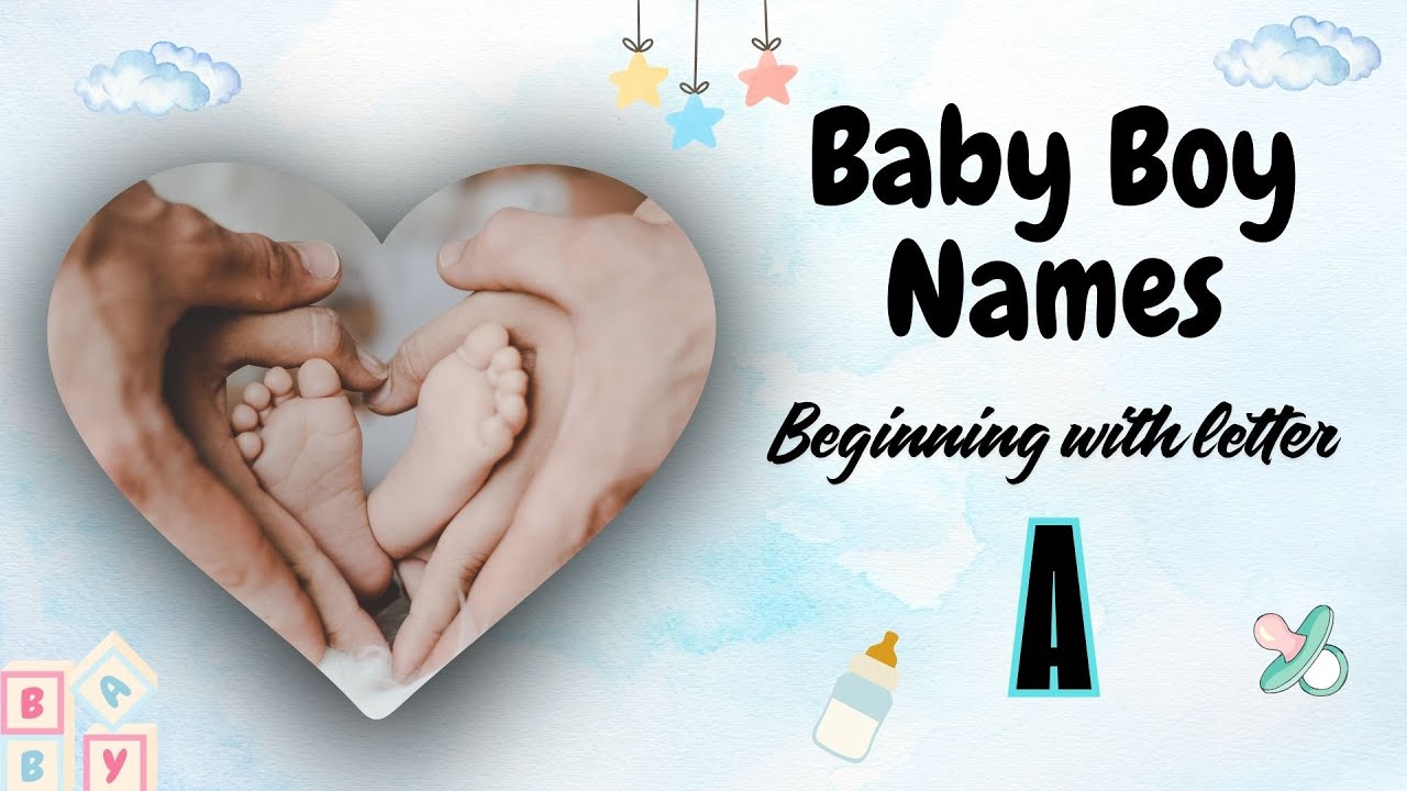100 Baby Boy Names Starting With A / Unique & Modern Name Ideas + Meanings