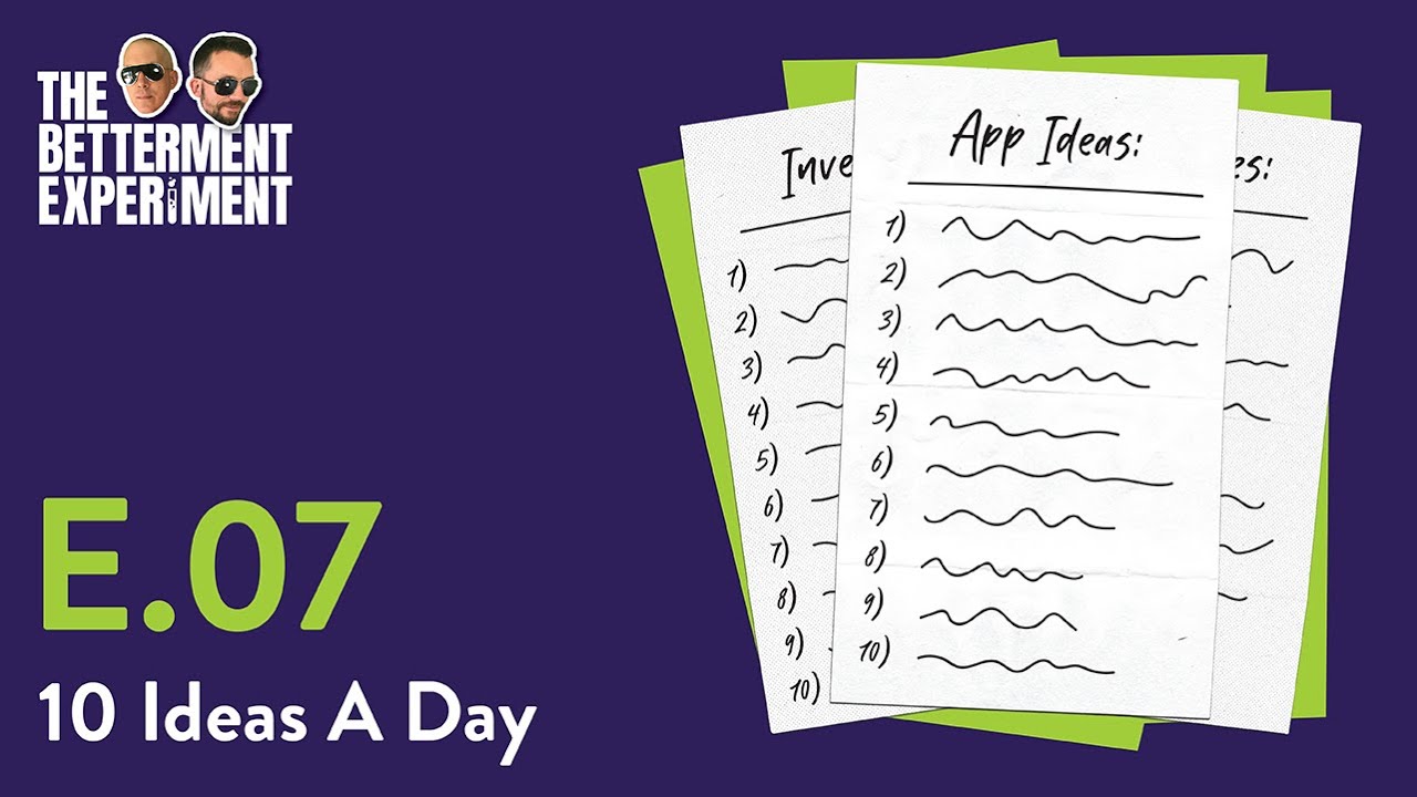10 Ideas a Day | The Betterment Experiment E07 | Rocketbook