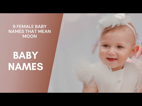 9 Female Baby Names That Mean Moon