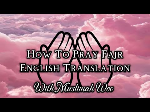 How to Pray Fajr in English with Arabic Transliteration for New Muslim Reverts