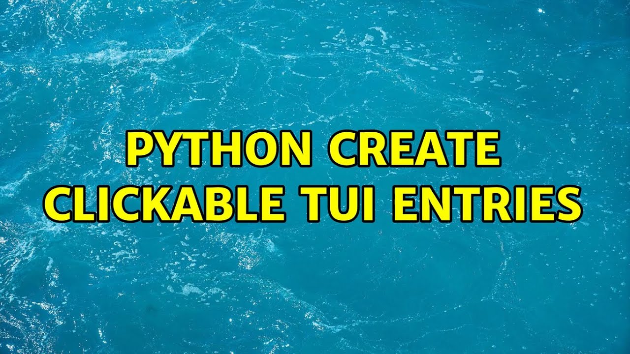 Ubuntu: Python create clickable TUI entries