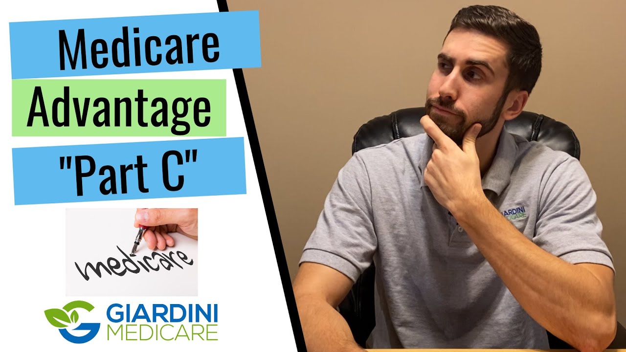 Medicare Advantage Plans Explained (Part C)
