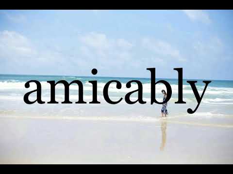 How To Pronounce amicably๐๐๐๐๐๐Pronunciation Of amicably