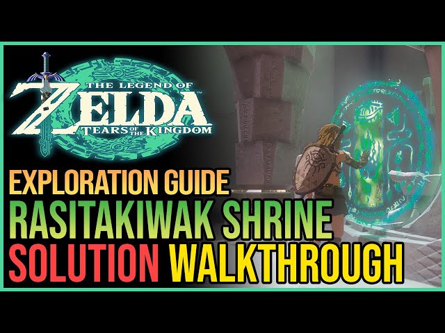 How to complete Rasitakiwak Shrine in The Legend of Zelda Tears of The Kingdom