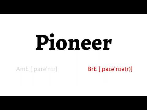 How to Pronounce pioneer in American English and British English