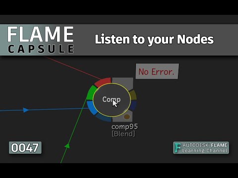 Flame Capsule 047 - Listen to your Nodes! - Flame 2022.1