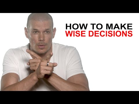 How to make wise decisions: choose wisely