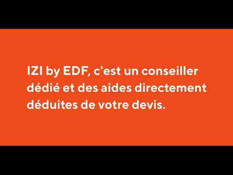 IZI by EDF - La rénovation énergétique réussie, c'est simple, c'est IZI