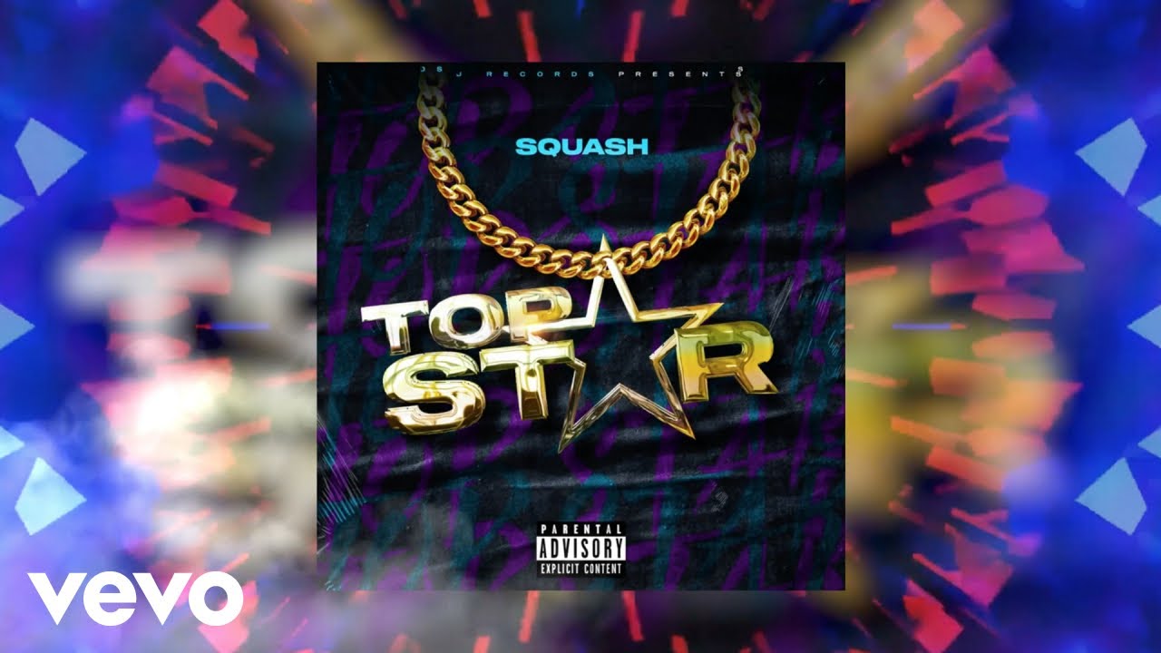 Squash - Top Star (Official Audio)