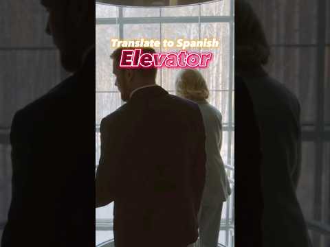 ELEVATOR Definition to SPANISH | Customer Service