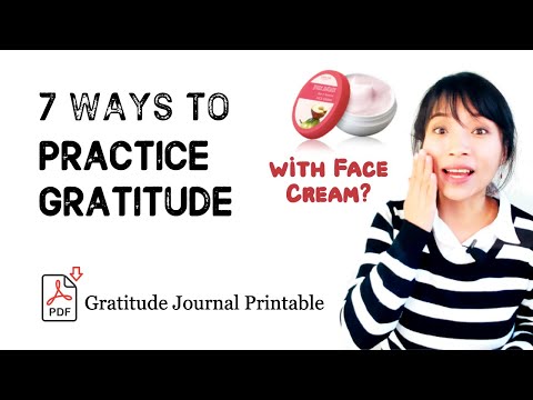 7 Ways to Practice Gratitude (Gratitude Journal Printable FREE download)