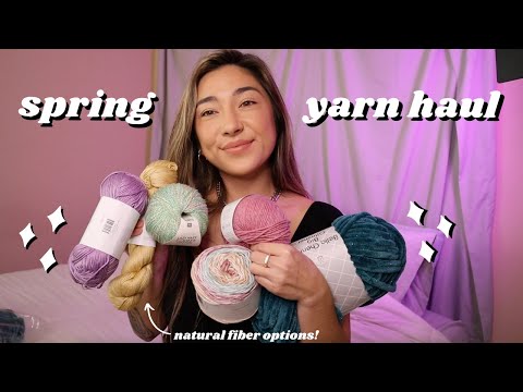 spring yarn haul πΈπ·| natural fiber suggestions!