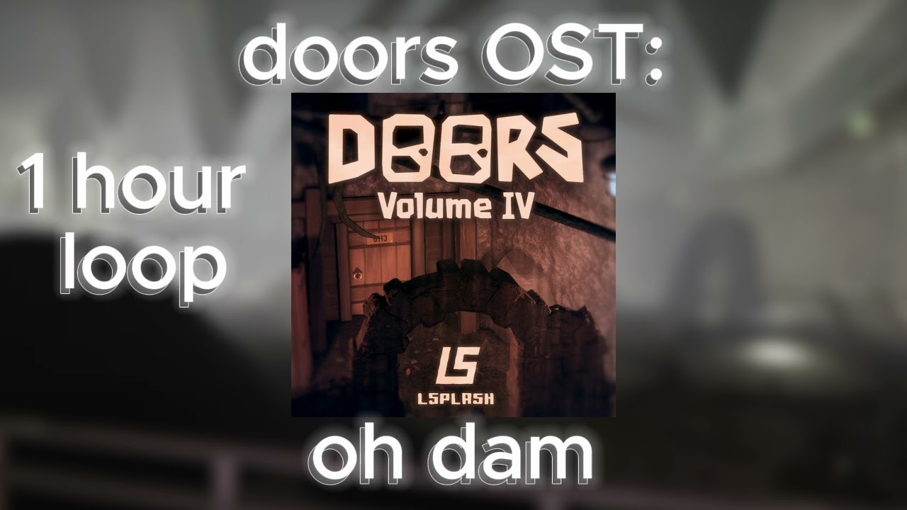 doors OST: oh dam - 1 hour loop