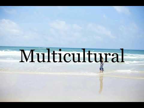 How To Pronounce Multicultural🌈🌈🌈🌈🌈🌈Pronunciation Of Multicultural