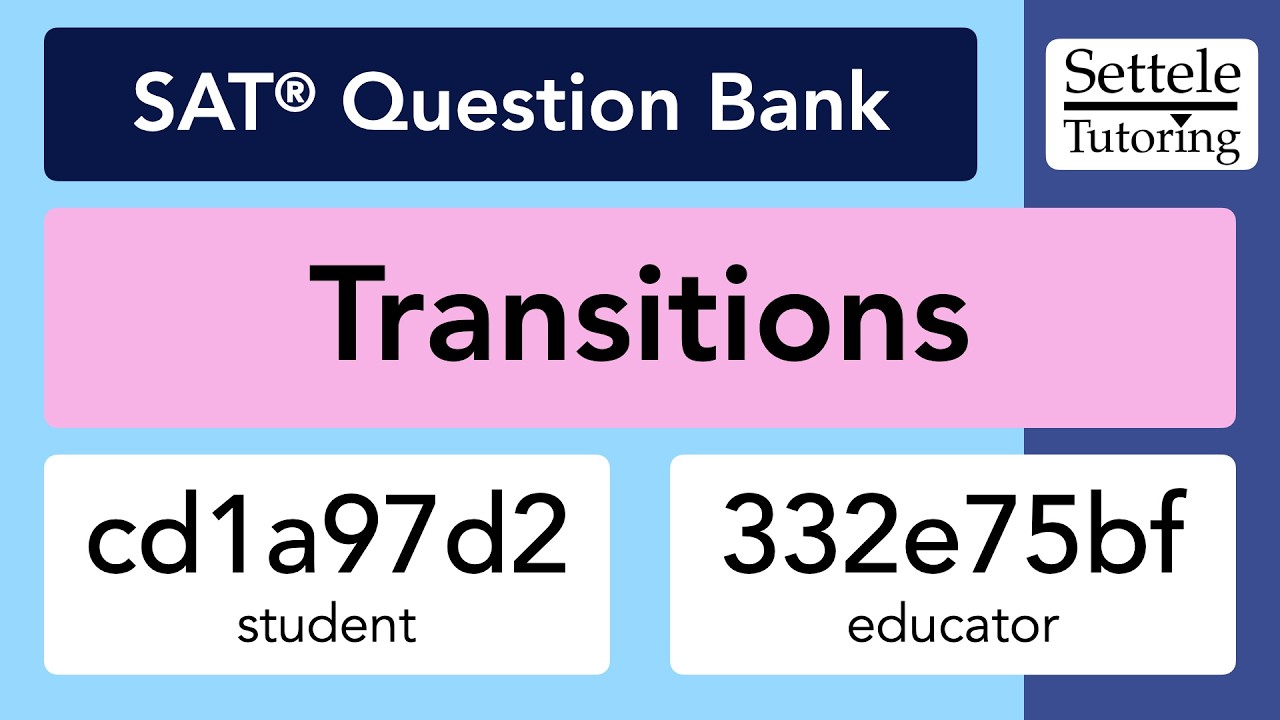Transitions (SAT Question Bank cd1a97d2/332e75bf)