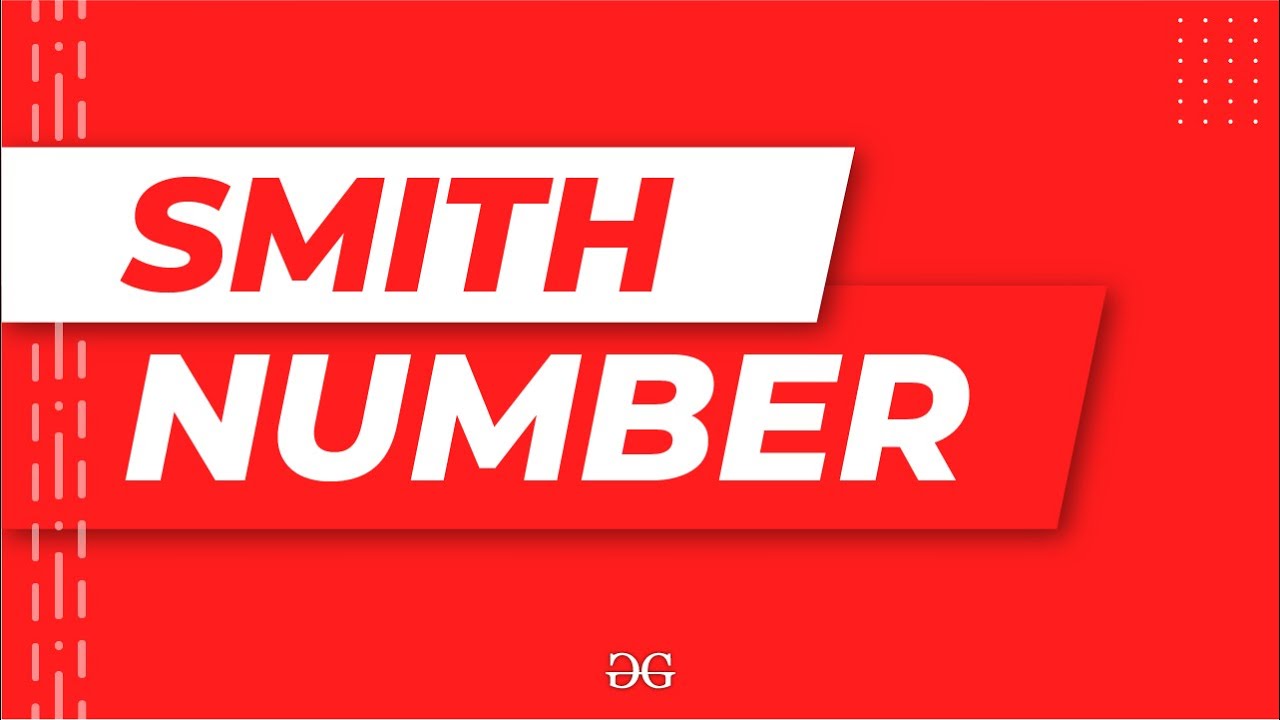 Smith Number | GeeksforGeeks