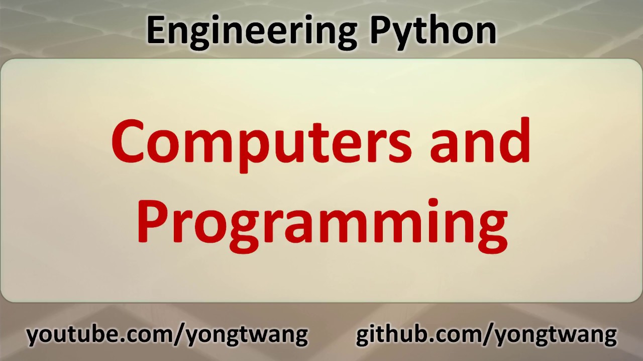 Engineering Python 02A: Computers and Programming