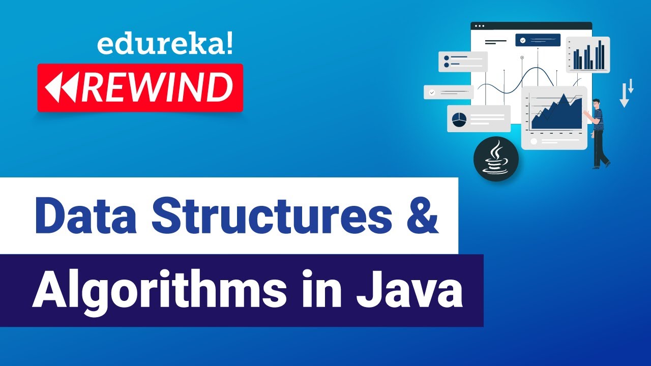 Data Structures and Algorithms in Java | Java Training | Edureka | Java Rewind - 6