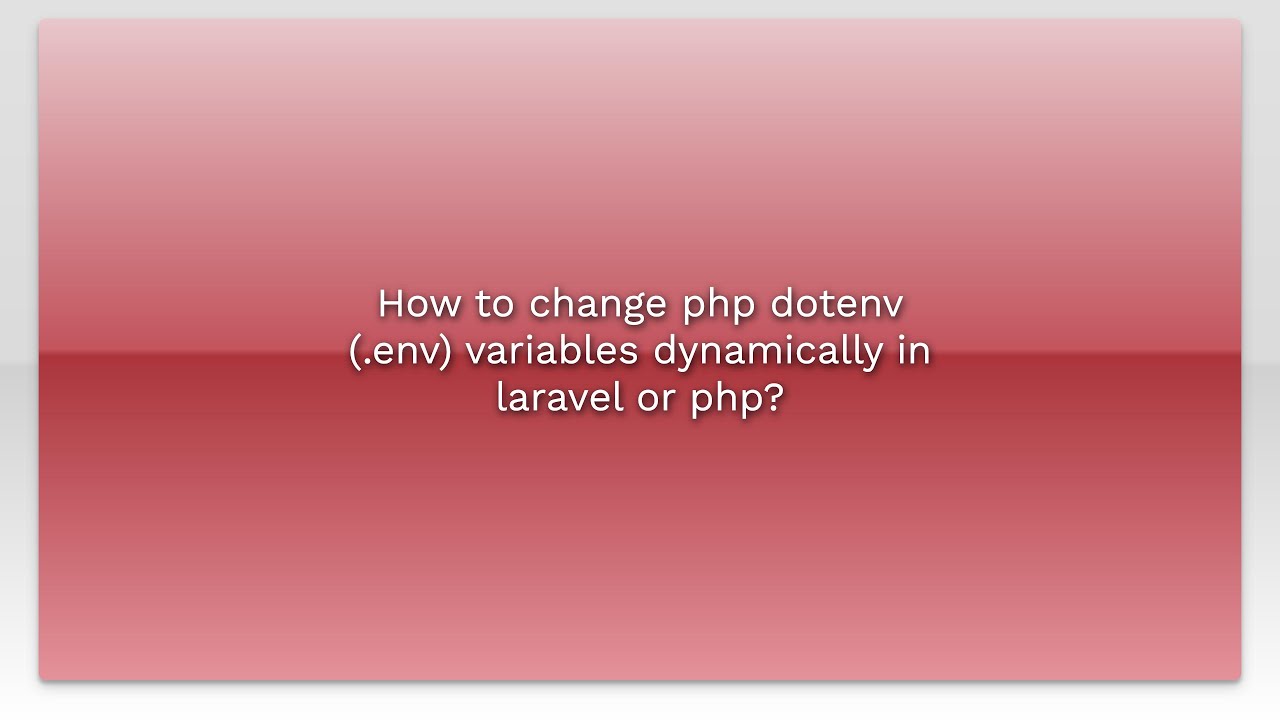How to change php dotenv (.env) variables dynamically in laravel or php?