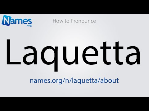 How to Pronounce Laquetta