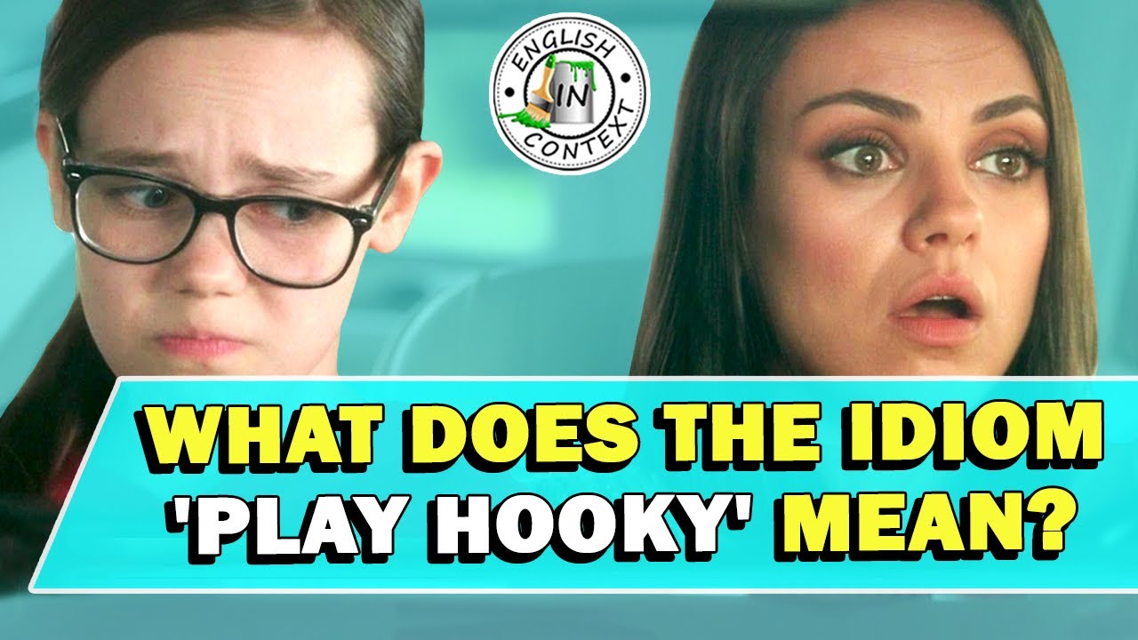 Idiom 'Play Hooky' Meaning