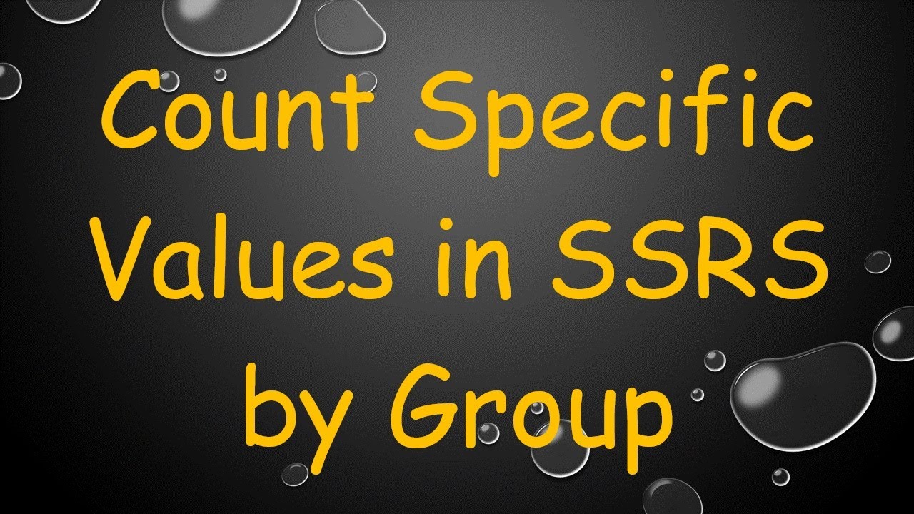 Count Specific Values in SSRS by Group