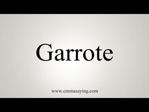 How To Say Garrote