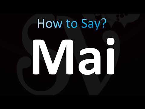 How to Pronounce Mai (CORRECTLY!)