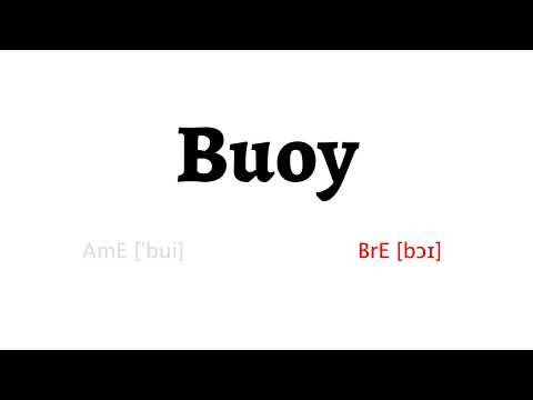 How to Pronounce buoy in American English and British English