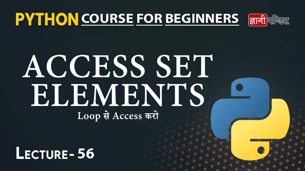 Python set Element Access | Lecture 56 | Python for Beginners