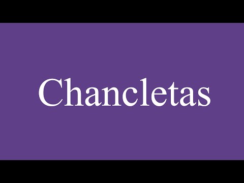 How To Pronounce ''Chancletas'' (Flip Flops) Correctly in Spanish