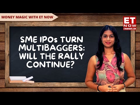 SME IPOs Turn Multibaggers: Will The Trend Continue? | What Is SME IPO? | How To Subscribe?