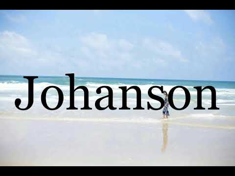 How To Pronounce Johanson🌈🌈🌈🌈🌈🌈Pronunciation Of Johanson