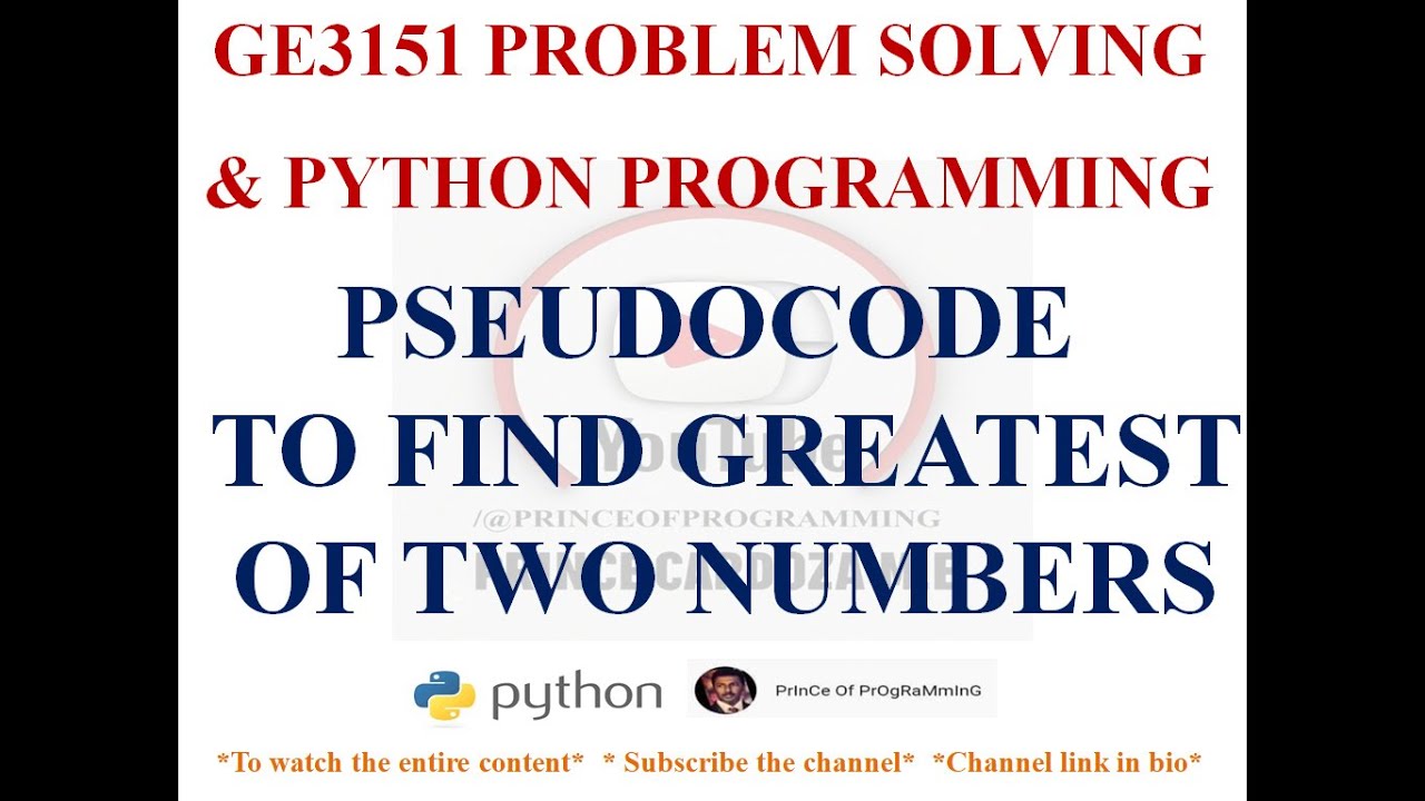 PSEUDOCODE TO FIND GREATEST AMONG TWO NUMBERS | GE3151 PROBLEM SOLVING AND PYTHON PROGRAMMING NOTES