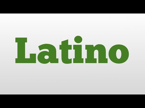 Latino meaning and pronunciation
