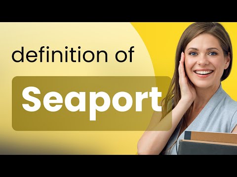 Seaport | what is SEAPORT meaning