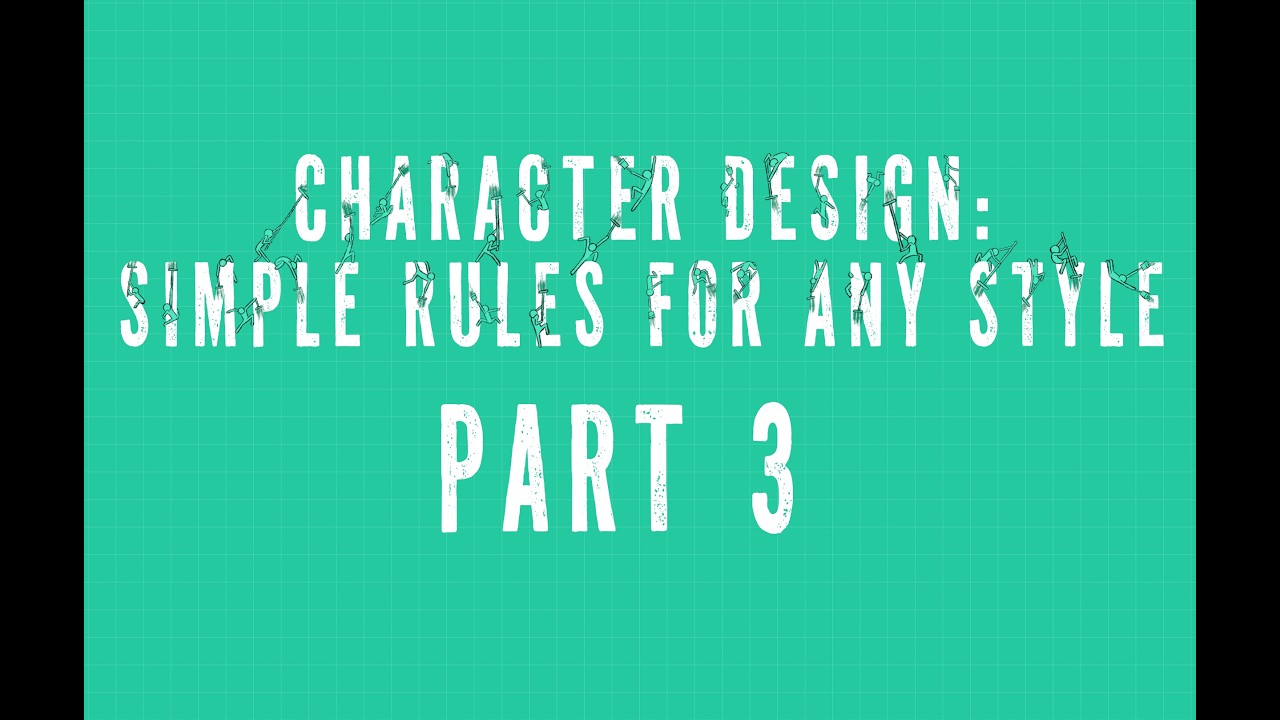Character Design: Simple Rules For Any Style PART 3