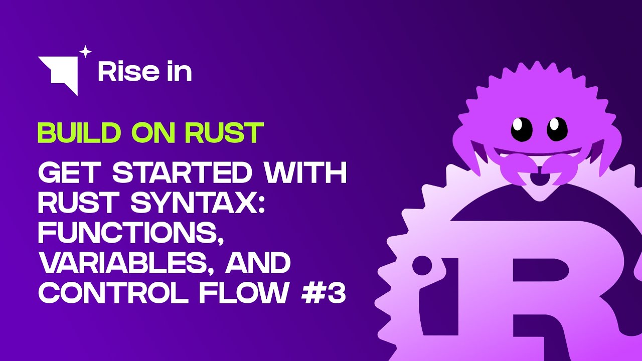 Get Started with Rust Syntax: Functions, Variables, and Control Flow #3 | Build on Rust
