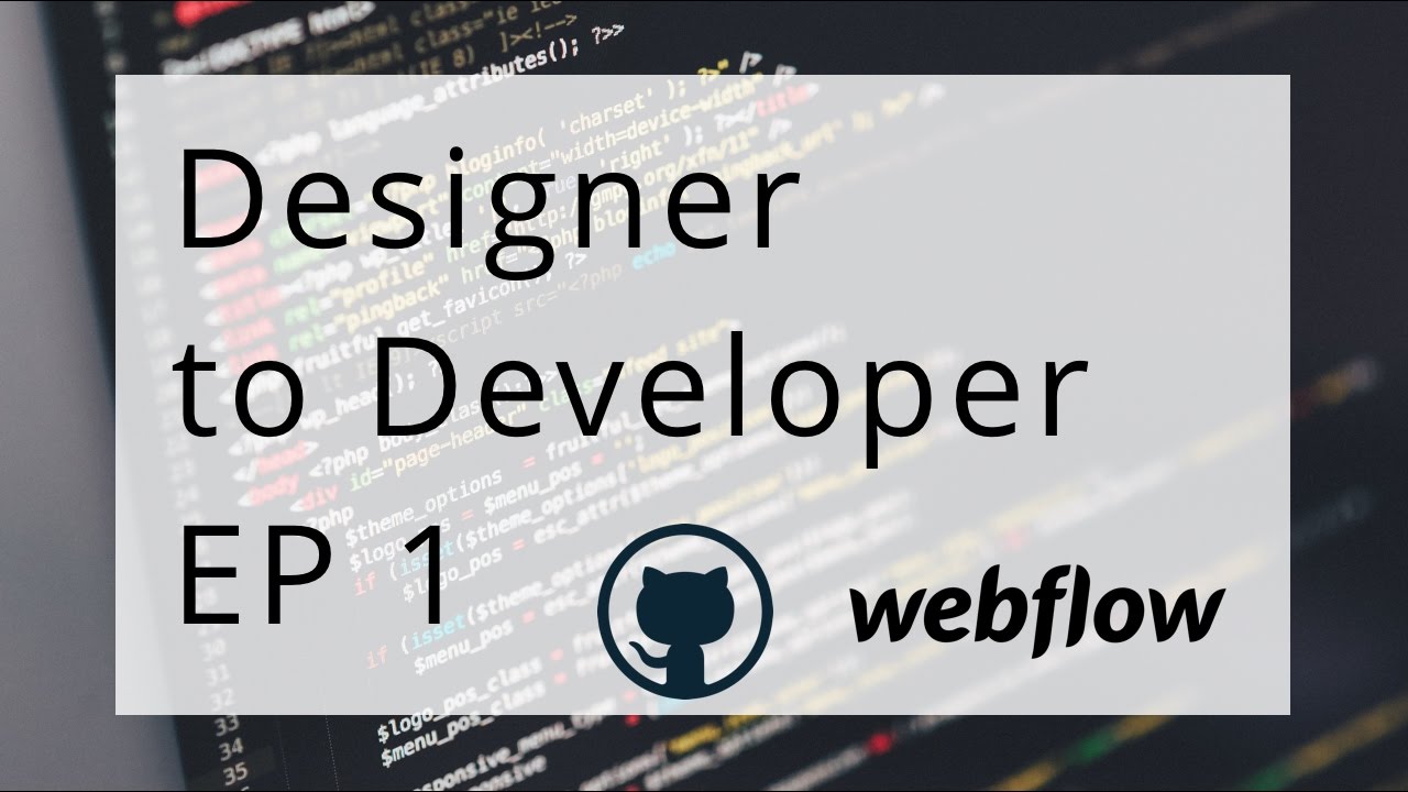 Designer to Developer | Using Webflow and Github | Front-End