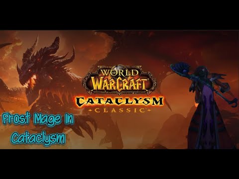 The Frost Mage In Cataclysm Classic (In Depth Guide)