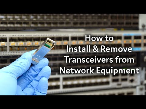How to Install & Remove Transceivers from Network Equipment