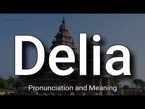 Delia - Pronunciation and Meaning