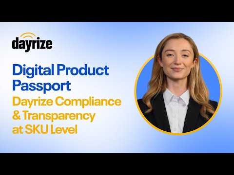 Digital Product Passport | Dayrize Compliance & Transparency at SKU Level